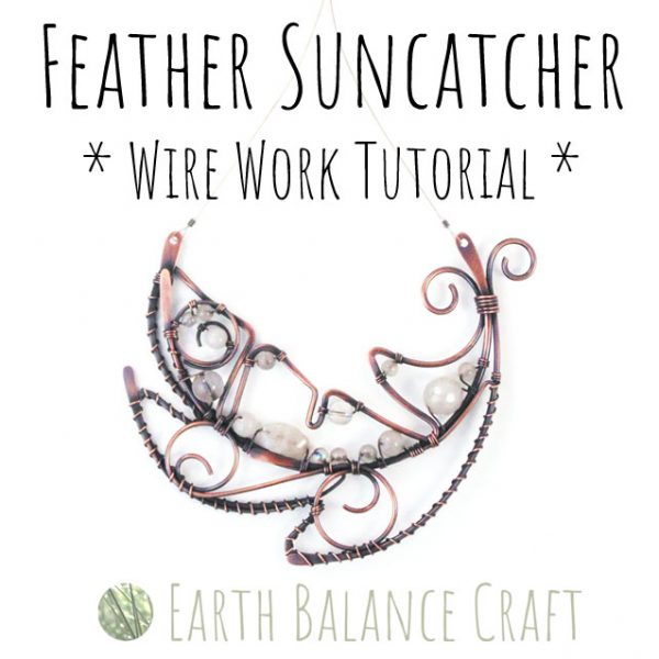 Wire Feather Tutorial | Earth Balance Craft